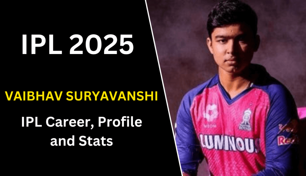 वैभव सूर्यवंशी का परिचय: Vaibhav Suryavanshi IPL Career, Profile and Stats - Cricket Friendly